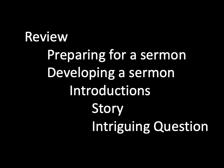Preaching, Preparation, & Presentation: Slides: Session 20 Introductions Continued | CLI